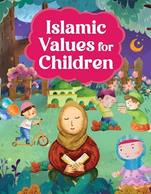 Islamic Values for Children – Goodword Books