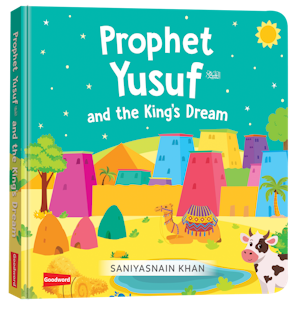 Prophet Yusuf and The King's Dream – Goodword Books